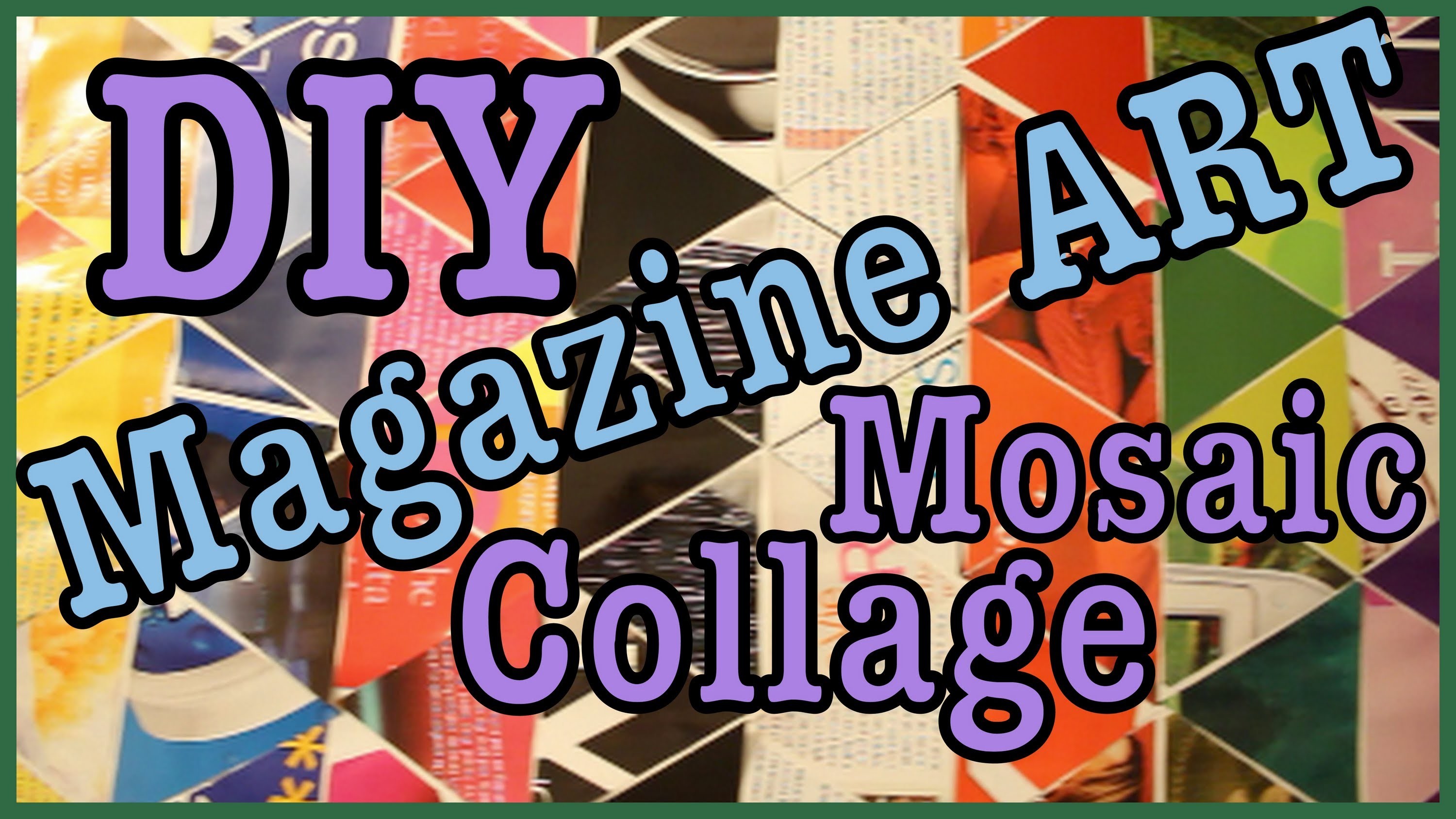 Diy: Magazine Art Mosaic Collage