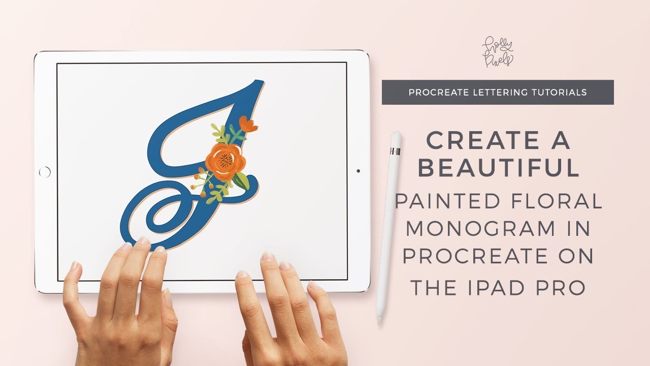 Painted Floral Monogram In Procreate On The IPad Pro Holly Pixels painted-floral-monogram-in-procreate-on-the-ipad-pro-holly-pixels