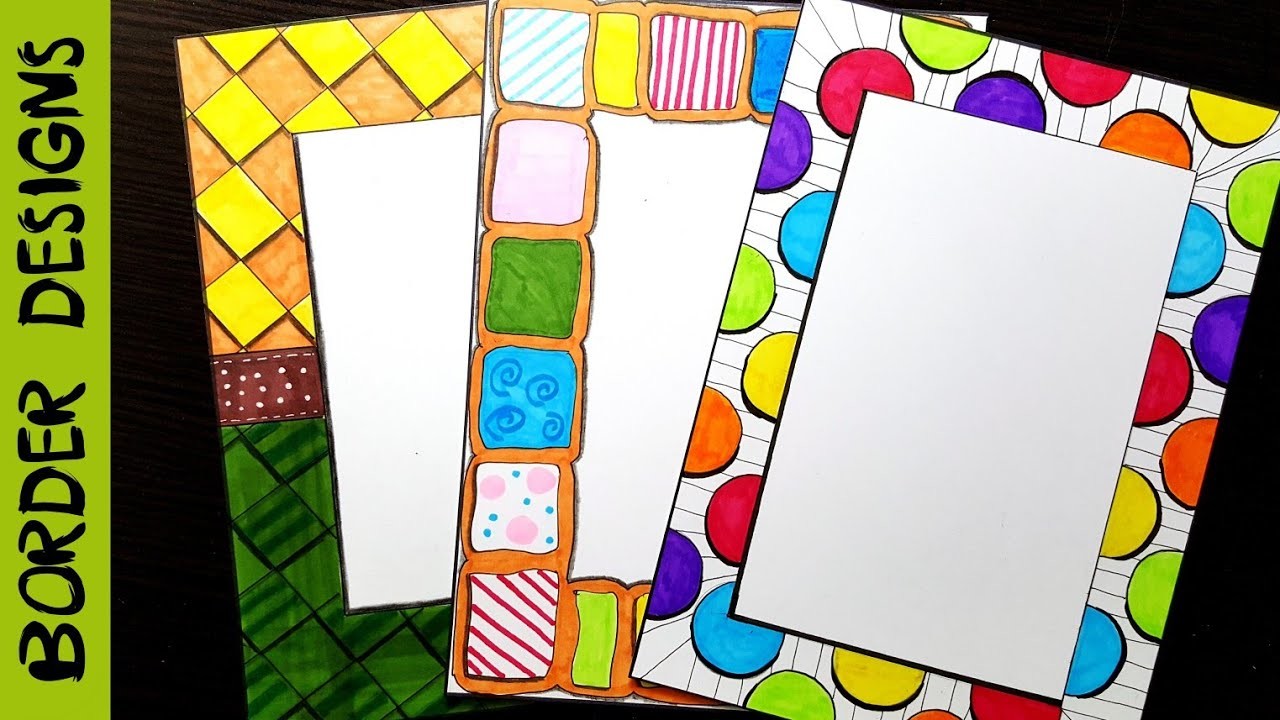 Colors Border Designs On Paper Border Designs Project Work Designs 