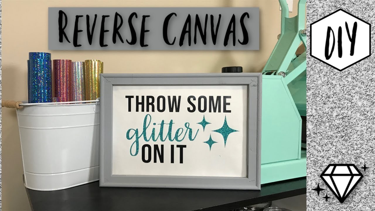 How To Make Reverse Canvas With Cricut And HTV