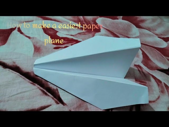 How To Make A Easiest Paper Plane 