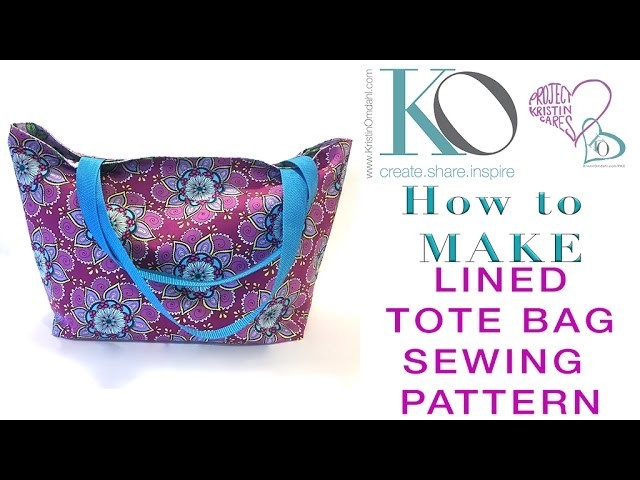 How To Make A Lined Tote Bag FREE Sewing Pattern